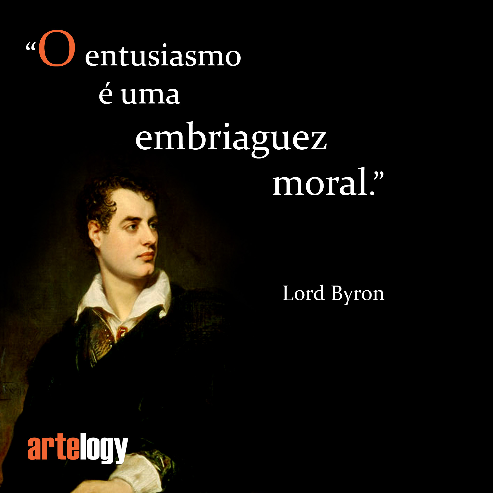 Meme de Lord Byron - O entusiasmo é... | Artelogy.com